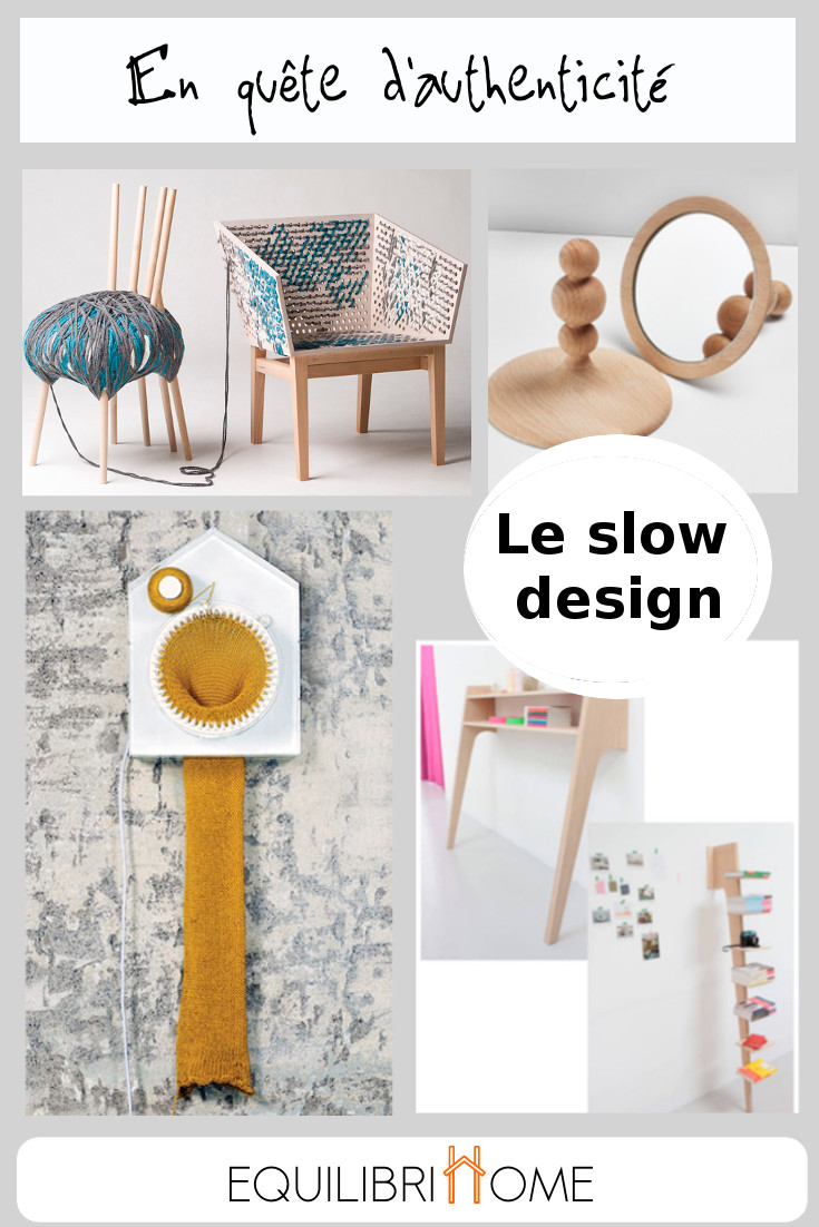 Pourquoi le slow design est un concept si apprécié - Equilibrihome